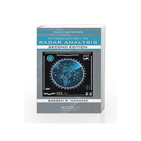 Introduction To Radar Analysis Advances In Applied Mathematics By Mahafza B R Buy Online
