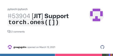 JIT Support Torch Ones Issue Pytorch Pytorch GitHub