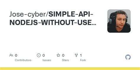 Github Jose Cybersimple Api Nodejs Without Use Any Framework