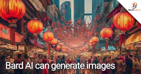 Googles Bard AI Can Now Generate Images TechNave