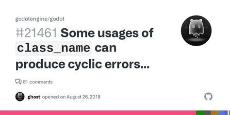 Some Usages Of Class Name Can Produce Cyclic Errors Unexpectedly Issue Godotengine