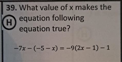 Solved 39 What Value Of X Makes The Equation Following