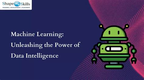 ppt machine learning unleashing the power of data intelligence at