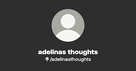 Adelinas Thoughts Instagram Tiktok Linktree