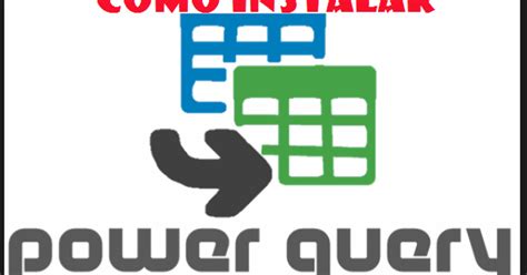 El Sabio De Excel Power Query La Guía Completa Para Instalarlo