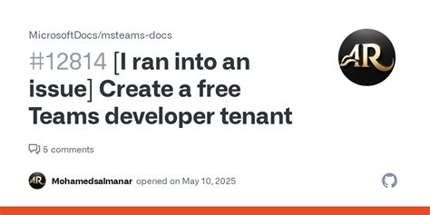 [i Ran Into An Issue] Create A Free Teams Developer Tenant · Issue 12814 · Microsoftdocs
