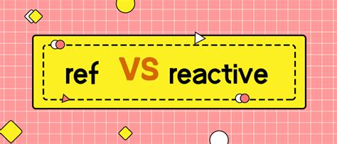 Javascript Vue3响应式核心：ref Vs Reactive深度对比 南玖的前端blog Segmentfault 思否