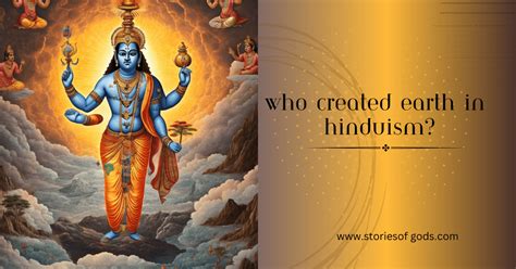 Who Created Earth In Hinduism Investigating The Complex Creational