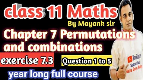 Class 11 Maths Chapter 7 Permutations And Combinations Exercise 7 3 Q 1 To 5 Youtube