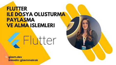 Flutter ile Dosya Oluşturma Paylaşma ve Alma İşlemleri FlutterX
