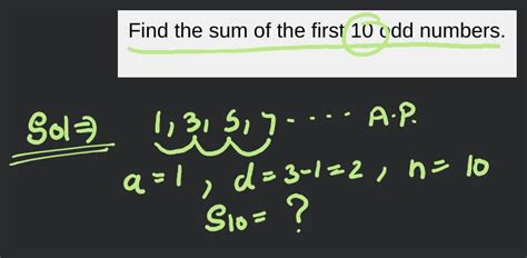 Find The Sum Of The First 10 Odd Numbers Filo