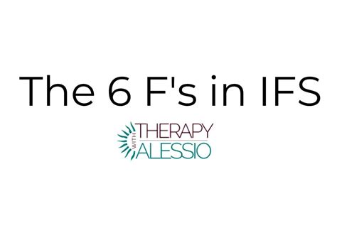 The 6 Fs In Ifs The 6 Steps To Get To Know Our Protectors — Therapy