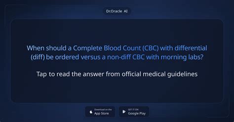 When Should A Complete Blood Count Cbc With Differential Diff Be