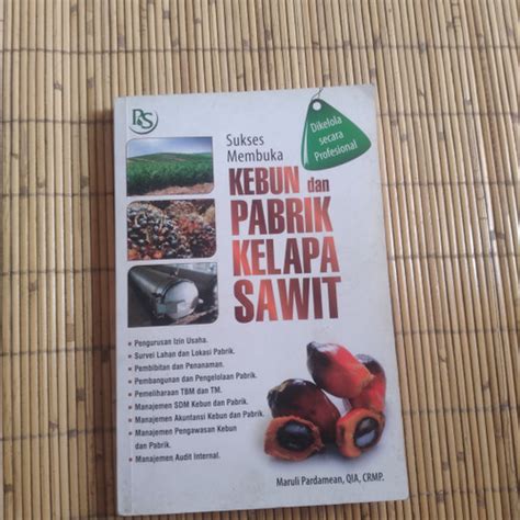 Jual Original Sukses Membuka Kebun Dan Pabrik Kelapa Sawit Jakarta Selatan Iqbal Bookstore