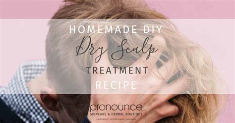 How To Treat A Dry Scalp Naturally With 3 Soothing DIY Oil Blends Pronounce Skincare