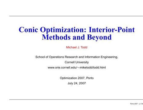 Conic Optimization Interior Point Methods And Cornell University