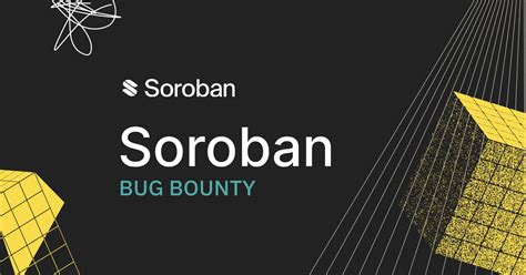 Stellar Stellar Soroban Security Bug Bounty Program