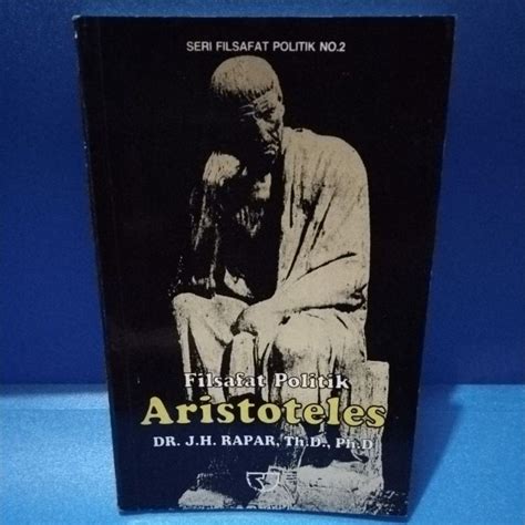 Jual Buku Original Filsafat Politik Aristoteles By Dr J H Rapar