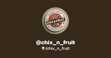 Chix N Fruit Instagram Linktree