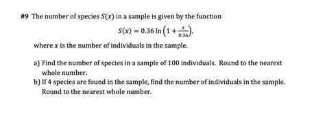 Solved 9 The Number Of Species S X In A Sample Is Given By Chegg Com