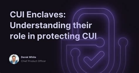 Cui Enclaves Understanding Their Role In Protecting Data Cuick Trac
