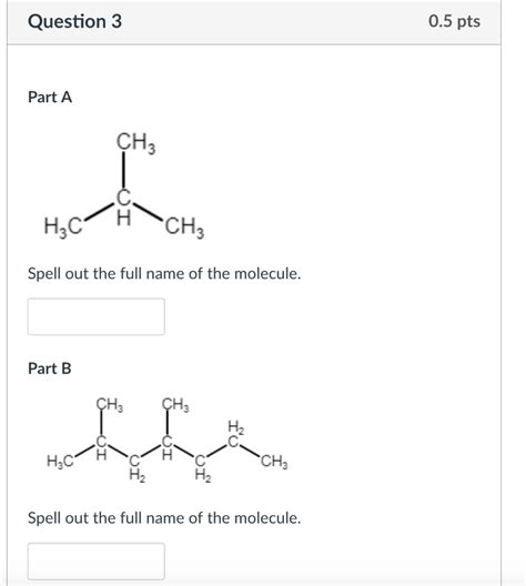 Solved Question 3 0 5 Pts Part A CH H3C CH Spell Out The Chegg
