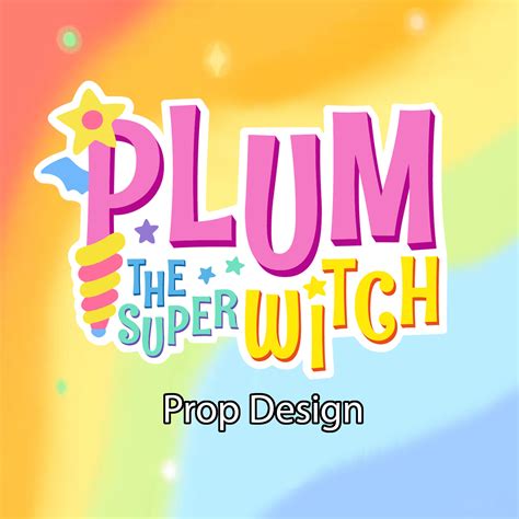 Artstation Plum The Super Witch S1 Prop Design
