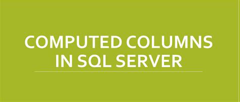 Overview Of Sql Server Computed Columns By Saif Iqbal Dec 2022 Medium