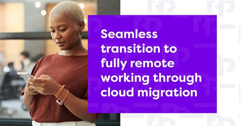 Seamless Transition To Fully Remote Working Through Cloud Migration
