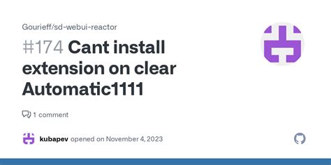 Cant Install Extension On Clear Automatic1111 · Issue 174 · Gourieff