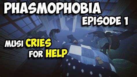 Phasmophobia Crew Member Crying For Help Episode One Youtube