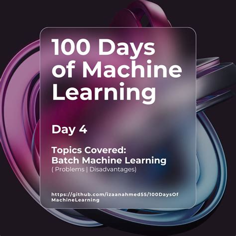 Izaan Ahmed Khan On Linkedin 100daysofmachinelearning Machinelearning Batchlearning