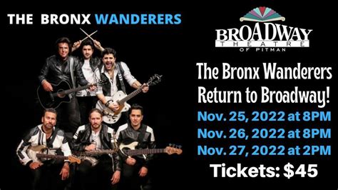 The Bronx Wanderers Return To Broadway Broadway Theatre Of Pitman November 25 2022