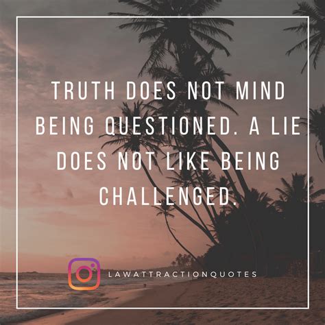 Truth Does Not Mind Being R Lawofattractionquotes