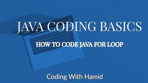 How To Code Java For Loop Java Coding Basics Beginners Guide Youtube