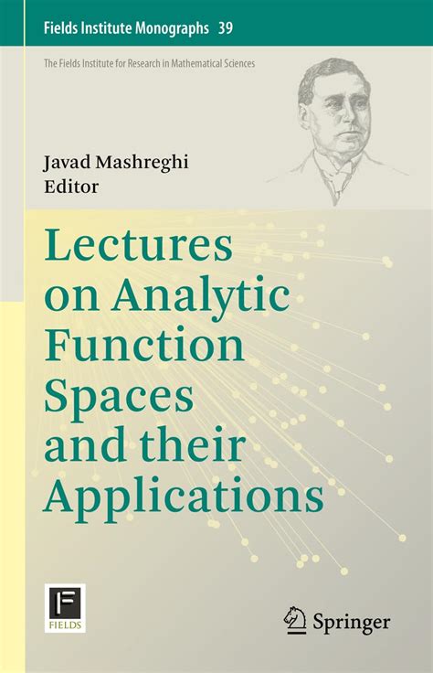 Buy Lectures On Analytic Function Spaces And Their Applications 39 Fields Institute Monographs