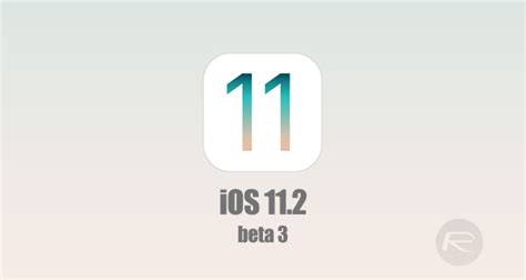 Download Ios 11 2 Beta 3 Ipsw Links Ota Update Is Out Redmond Pie
