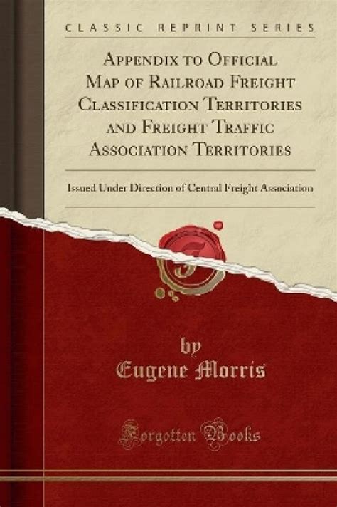 Appendix To Official Map Of Railroad Freight Classification Territories