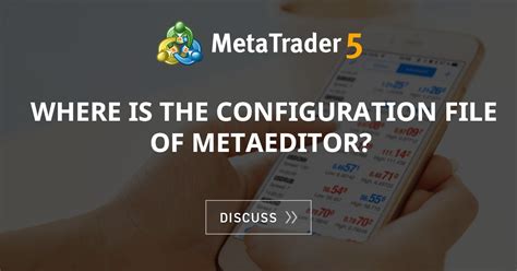 Where Is The Configuration File Of Metaeditor Forex Charting General Mql5 Programming Forum