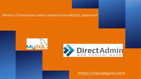 Where Is Directadmin Admin Password And MySQL Password