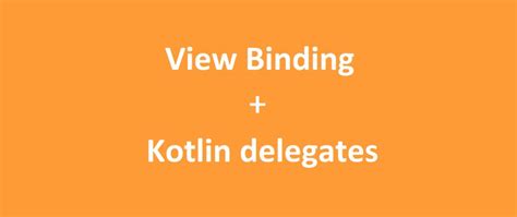 Simple One Liner Viewbinding In Fragments And Activities With Kotlin Randroiddev