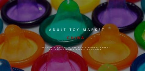 The Sex Toys Market In China Has Enormous Potential Marketing China