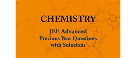 Chemistry Jee Advanced Previous Year Question With Solutions Esaral