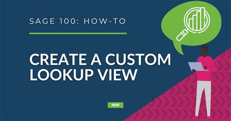 How To Create A Custom Lookup View In Sage 100