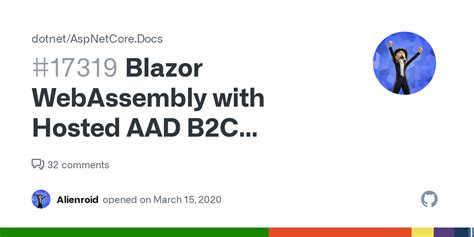 Blazor Webassembly With Hosted Aad B2c Problem · Issue 17319 · Dotnetaspnetcoredocs · Github