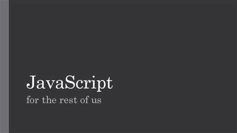 Javascript For The Rest Of Us Speaker Deck