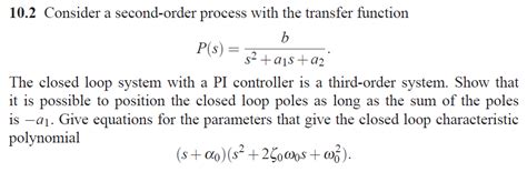 Consider A Second Order Process With The Transfer Function 10 2