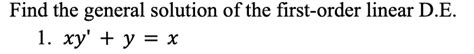 [solved] Find The General Solution Of The First Order Line