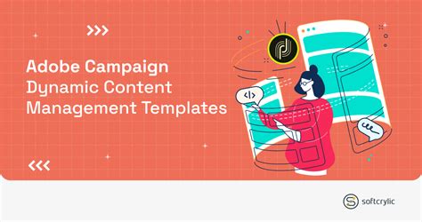 Adobe Campaign Dynamic Content Management Templates Softcrylic