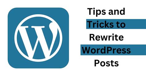 Consejos Y Trucos Para Reescribir Publicaciones De Wordpress Recurso Wordpress